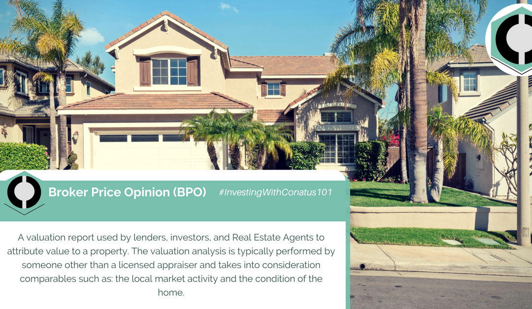 What Is A Broker Price Opinion BPO In SFR Investing Conatus Real 